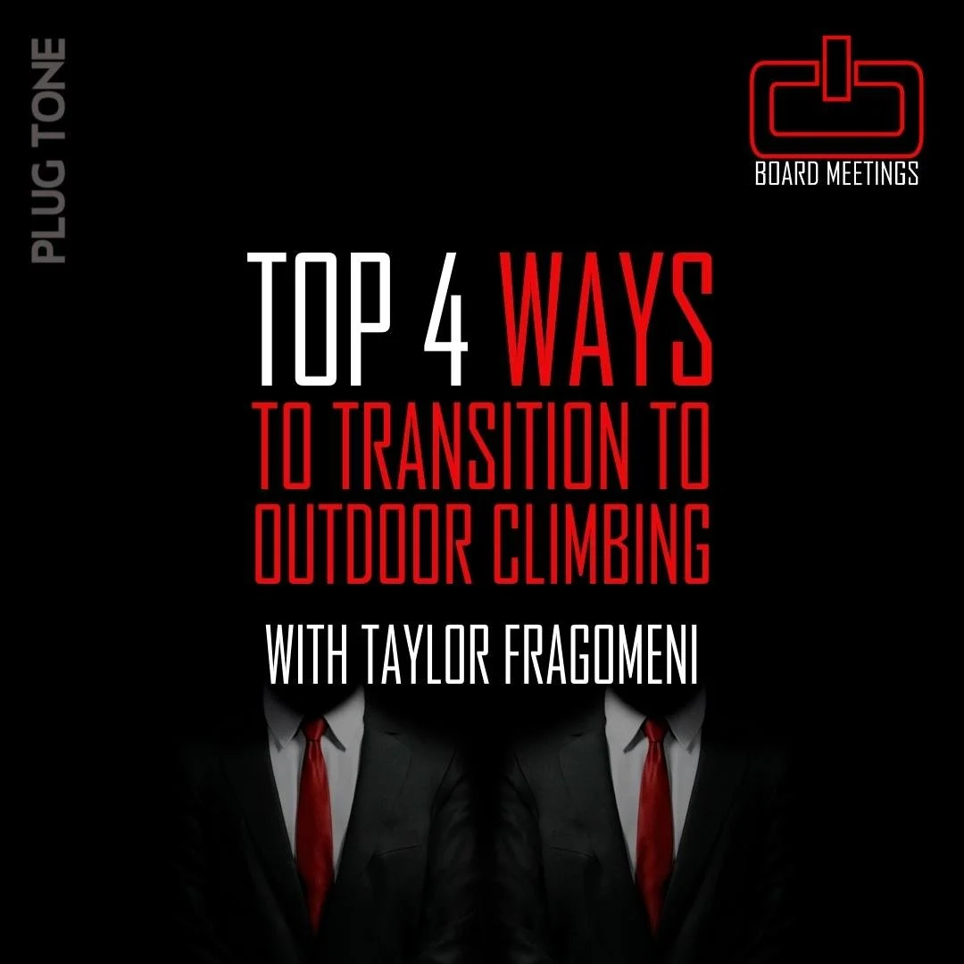 Board Meetings | Top 4 Ways to Transition to Outdoor Climbing with ...