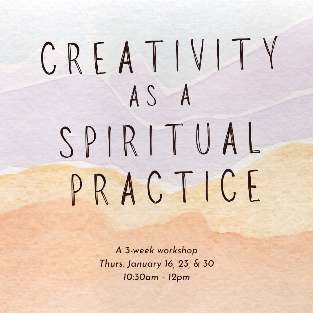 Creativity as a Spiritual Parctice — The First Church in Salem