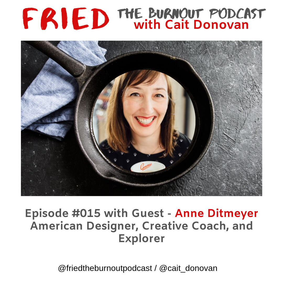 The battle with burnout {podcast} — Anne STARK Ditmeyer