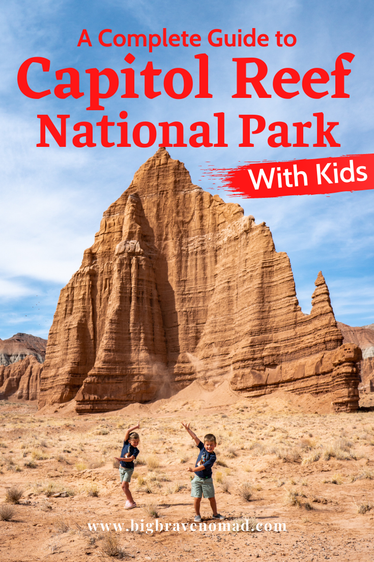What to do in Capitol Reef National Park with Kids — Big Brave Nomad