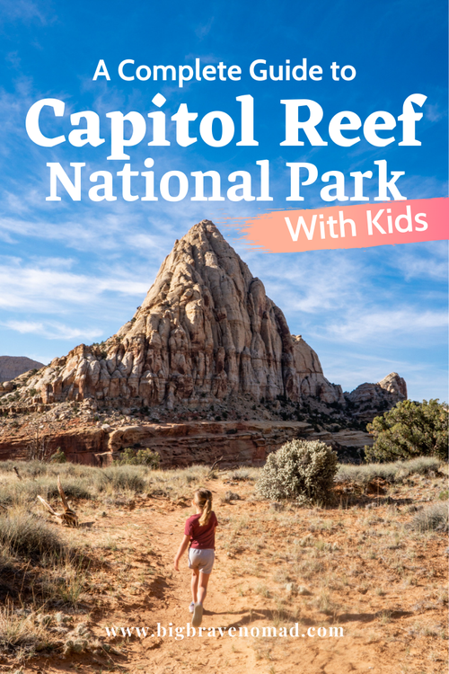 What to do in Capitol Reef National Park with Kids — Big Brave Nomad