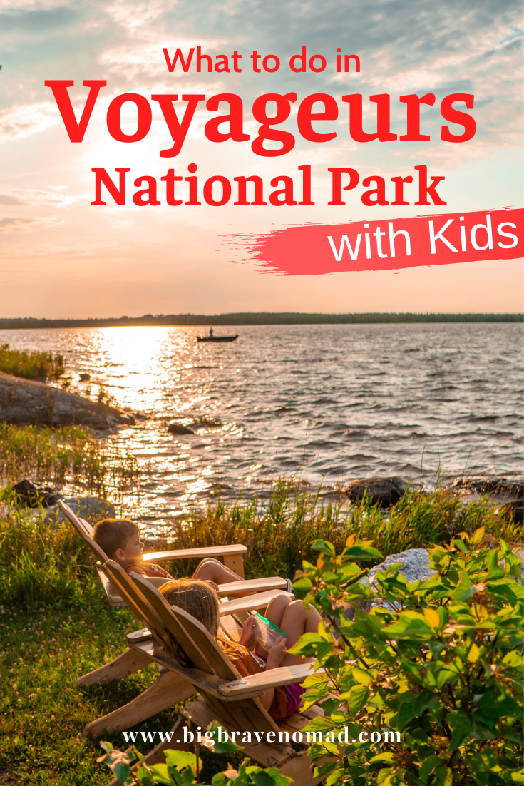 What to Do in Voyageurs National Park with Kids — Big Brave Nomad