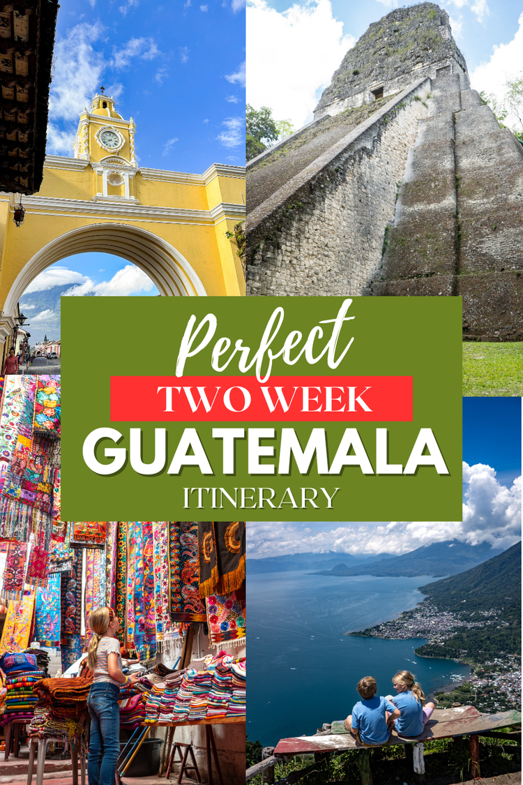 The Perfect 2 Week Itinerary for Guatemala — Big Brave Nomad