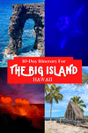 10 Day Family Itinerary for the Big Island of Hawaii — Big Brave Nomad