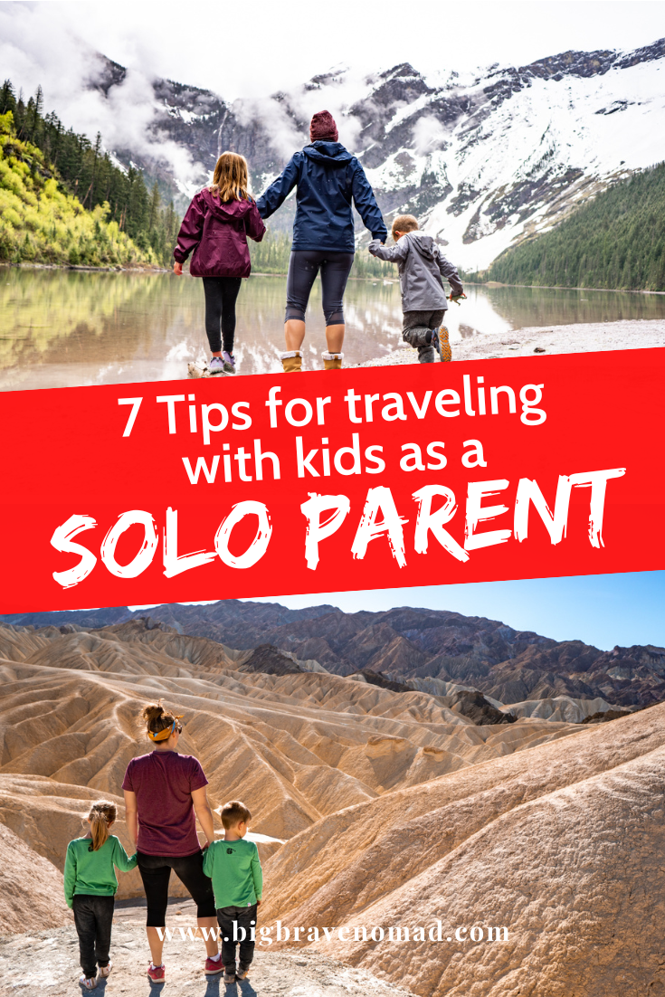 7 Best Tips for Traveling with Kids as a Solo Parent — Big Brave Nomad