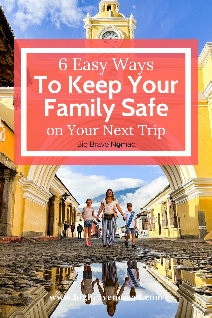6 Simple Ways to Stay Safe on Vacation — Big Brave Nomad