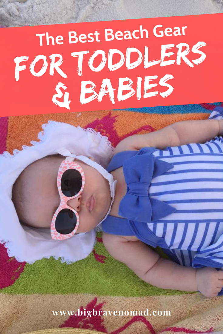 Top 10 Beach Must Haves for Toddler and Baby — Big Brave Nomad