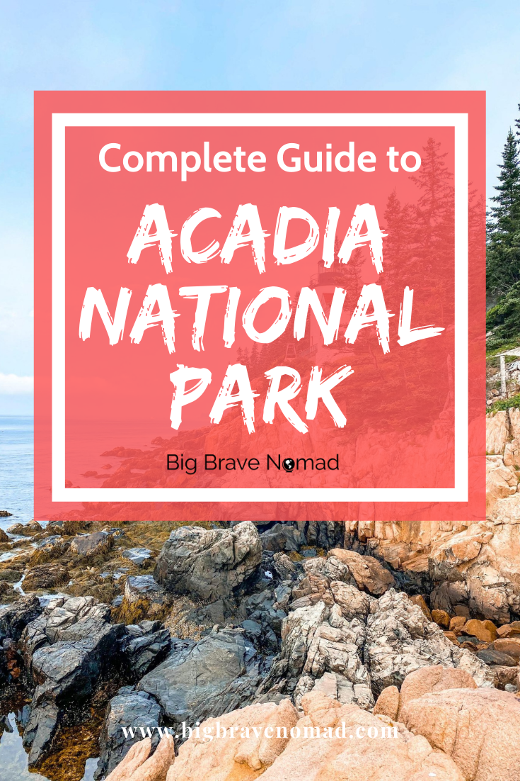 The Perfect Three Day Itinerary for Acadia National Park — Big Brave Nomad