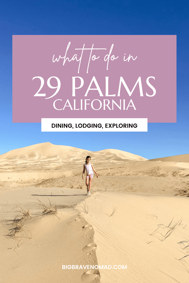What to do in 29 Palms — Big Brave Nomad