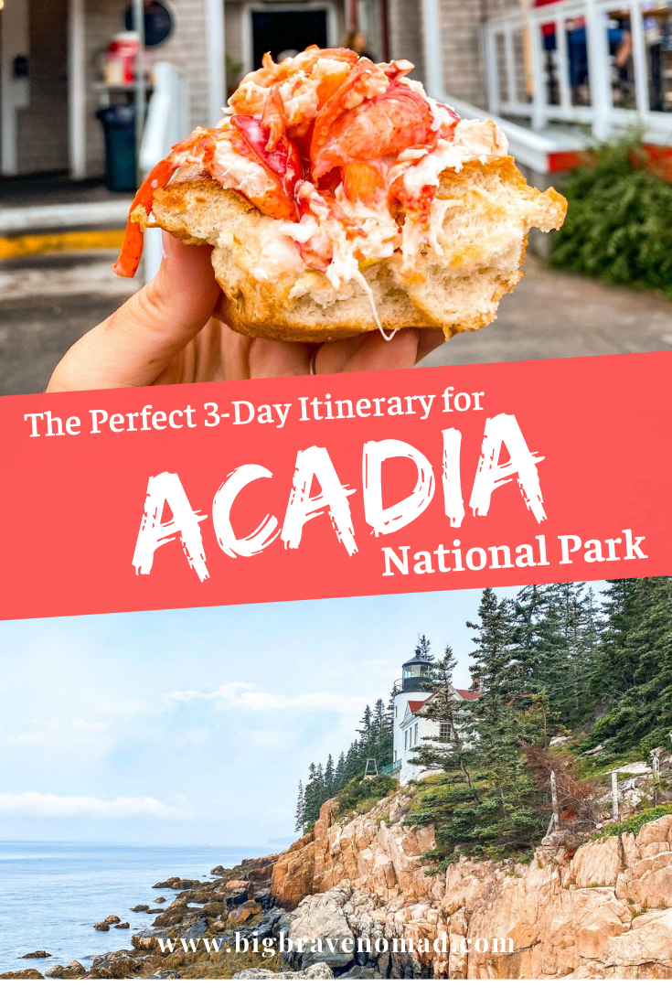 The Perfect Three Day Itinerary for Acadia National Park — Big Brave Nomad