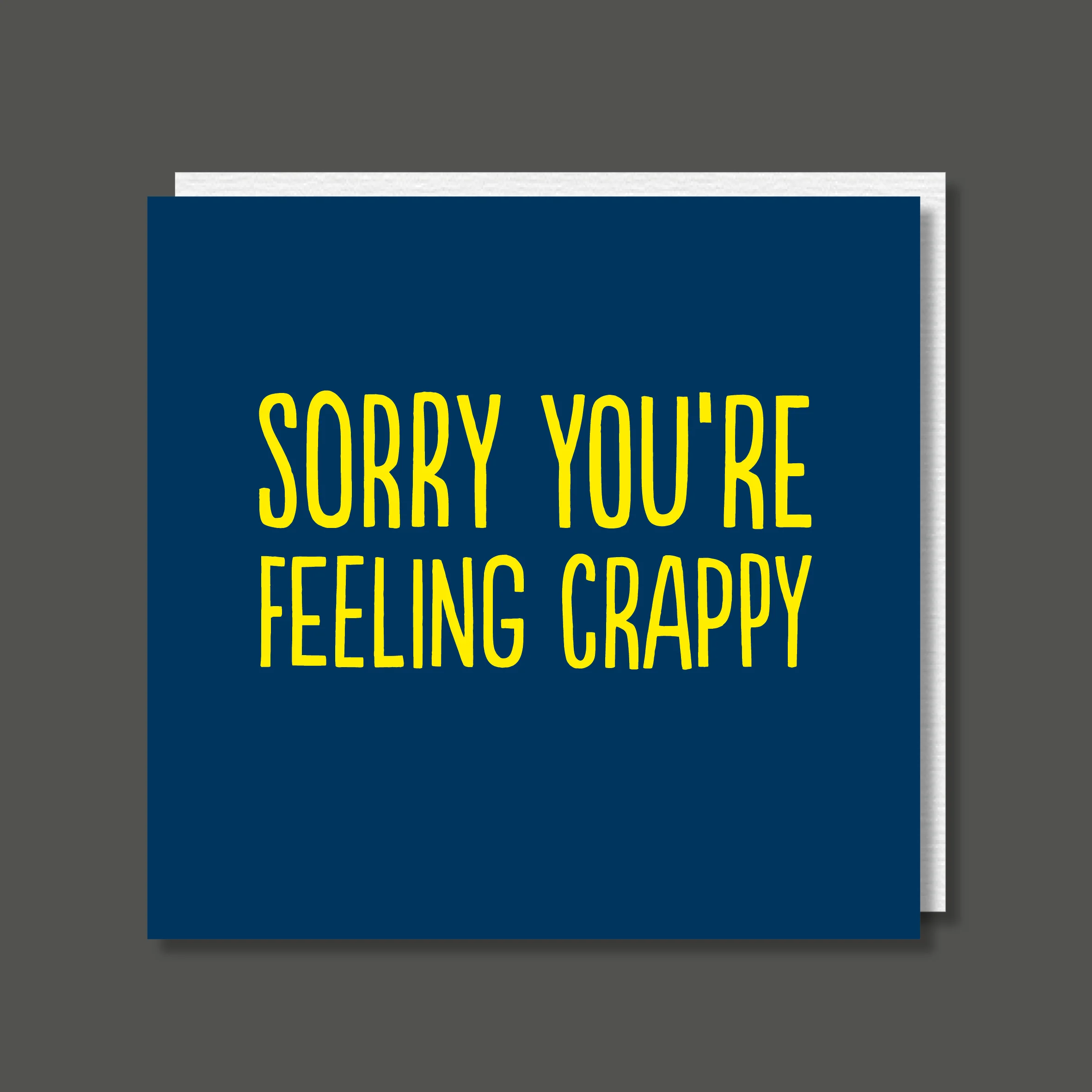 SORRY YOU RE FEELING CRAPPY The Buddy Fernandez Card Company sorry-you-re-feeling-crappy-the-buddy-fernandez-card-company