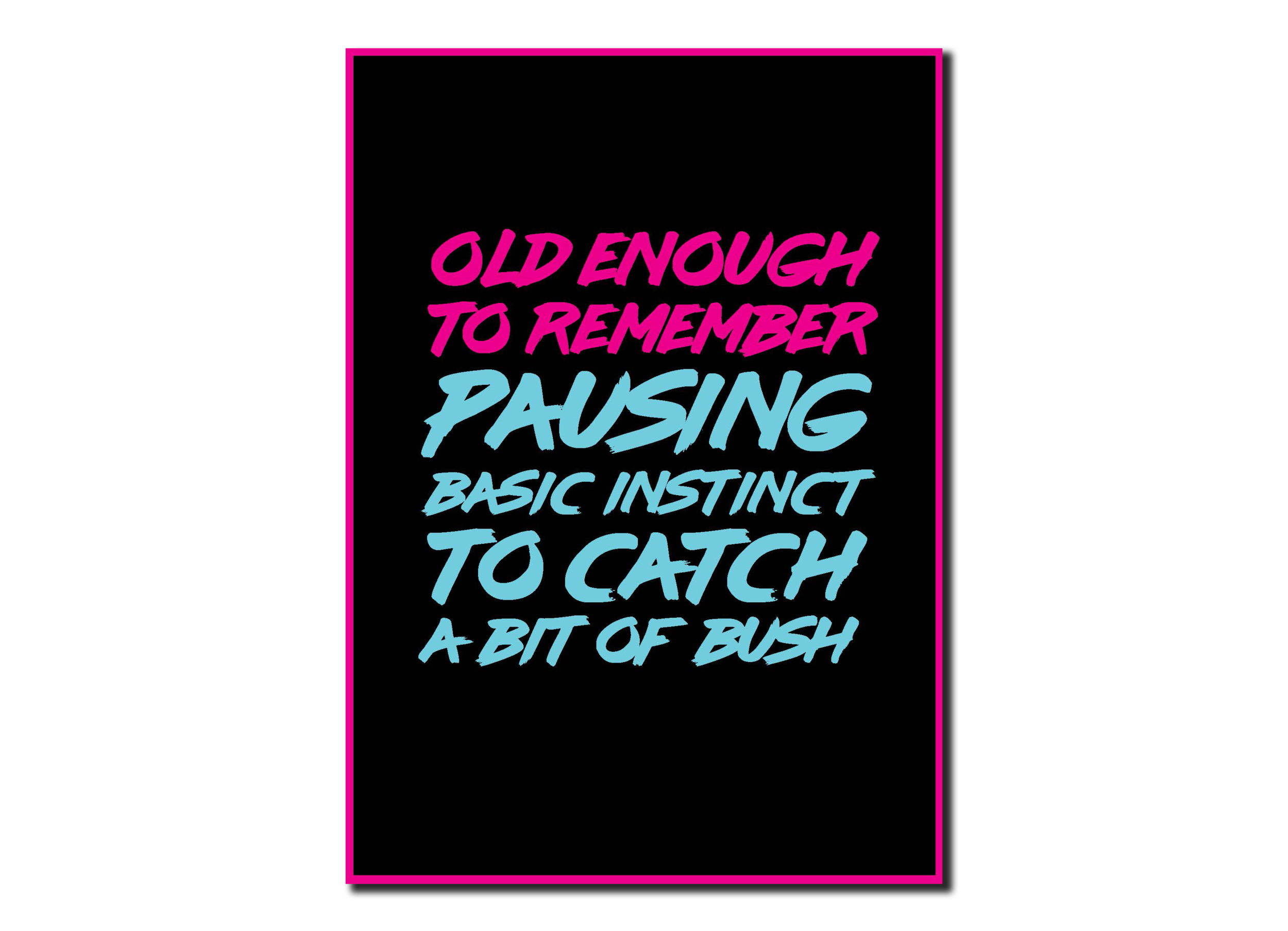 OLD ENOUGH BASIC INSTINCT The Buddy Fernandez Card Company old-enough-basic-instinct-the-buddy-fernandez-card-company