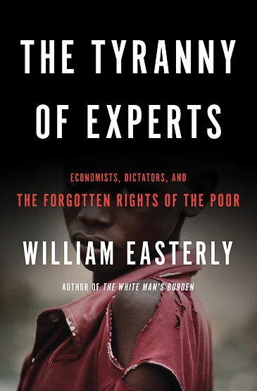 Tyranny of Experts — William Easterly