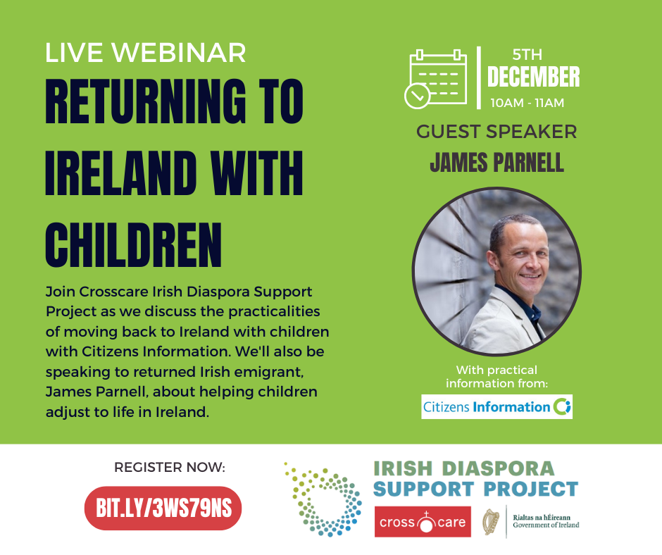 Returning to Ireland with Children - Crosscare Migrant Project Webinar ...