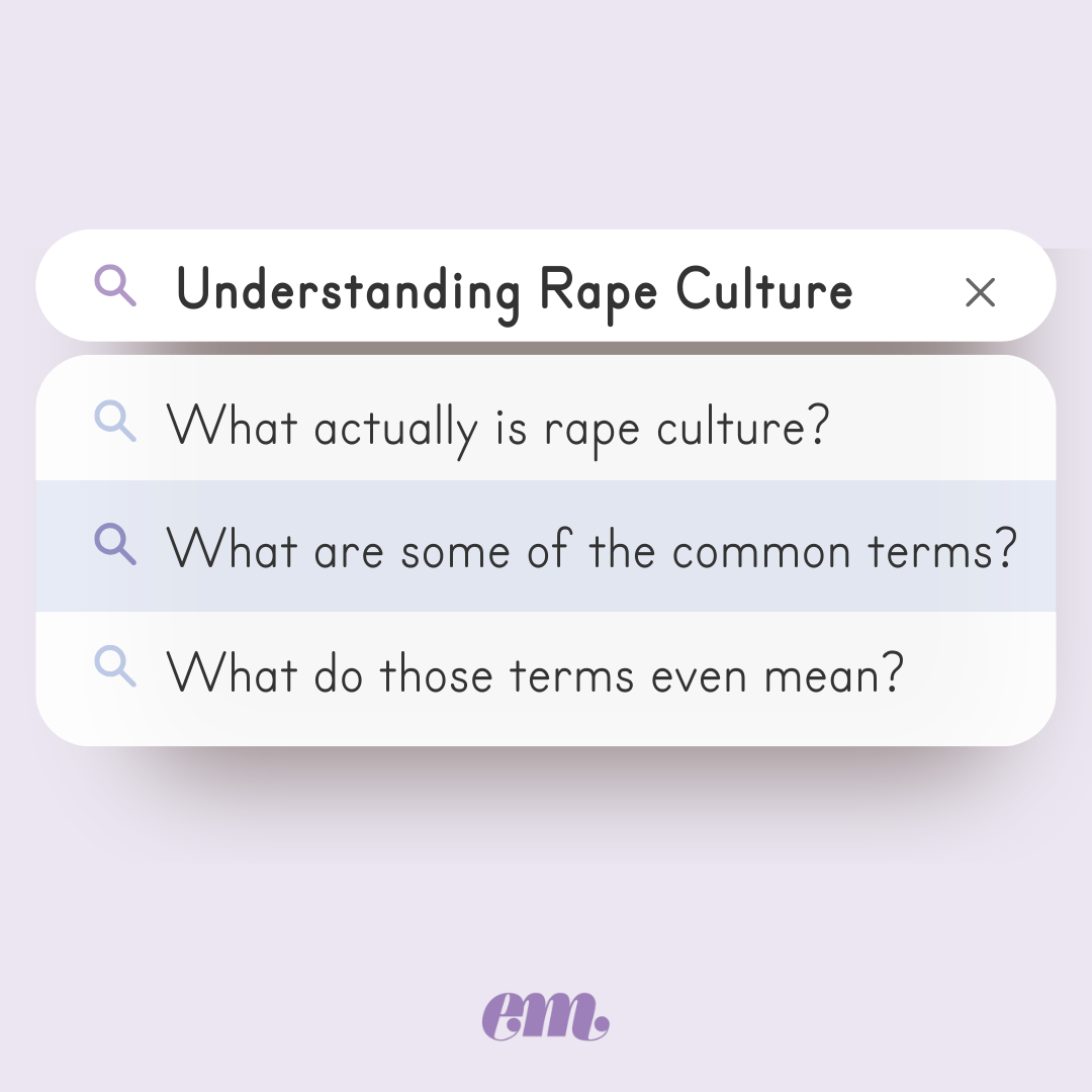 Terms of Rape Culture — Dear Em