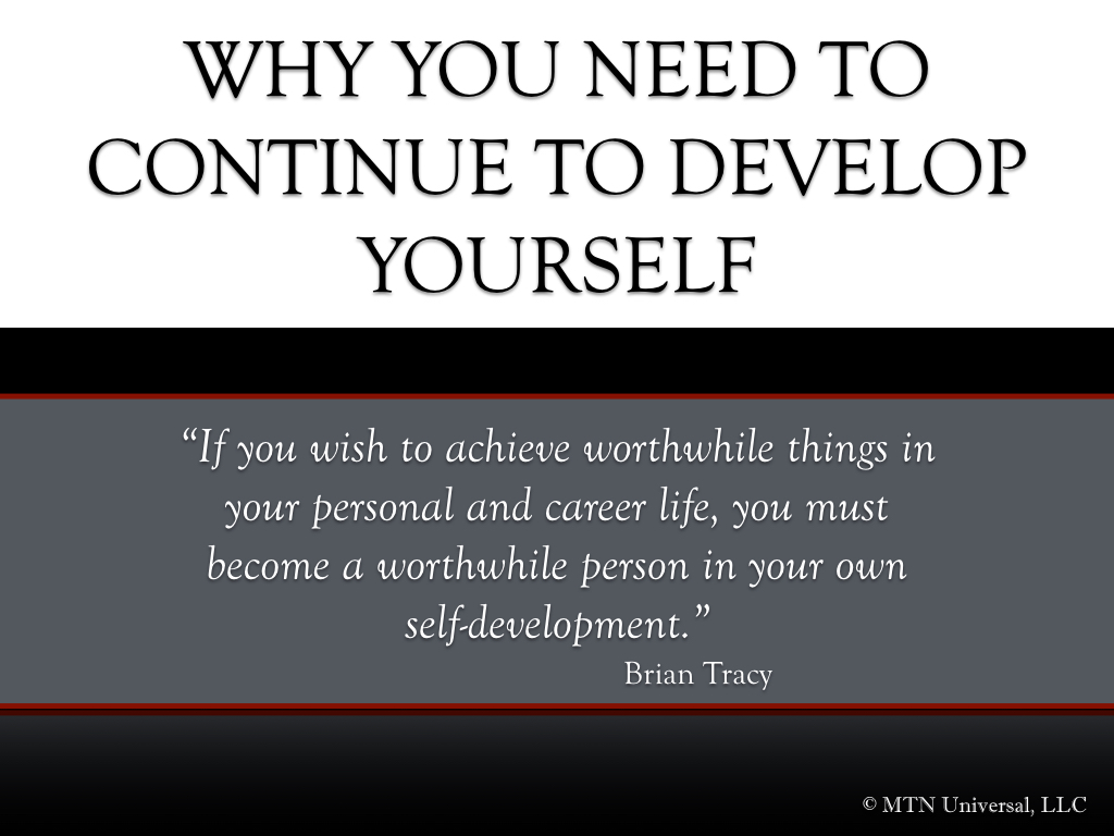 Why You Need To Continue To Develop Yourself — Mtn Universal