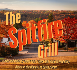 Spitfire Grill — The Grand Marais Playhouse