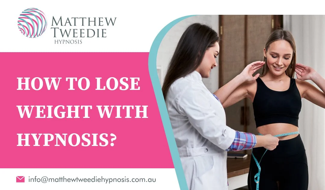 How to Lose Weight with Hypnosis? — Hypnotherapy & NLP Adelaide Anxiety
