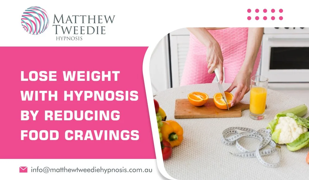 Lose Weight with Hypnosis by Reducing Food Cravings — Hypnotherapy ...