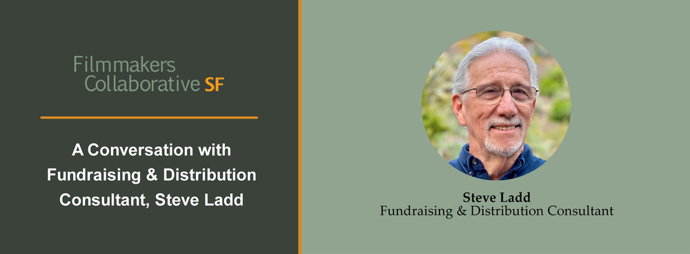A Conversation with Fundraising and Distribution Consultant, Steve Ladd ...