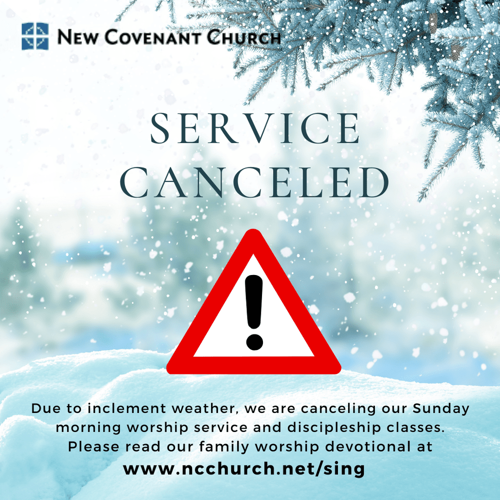 January 16, 2022 - SERVICE CANCELED — New Covenant Church