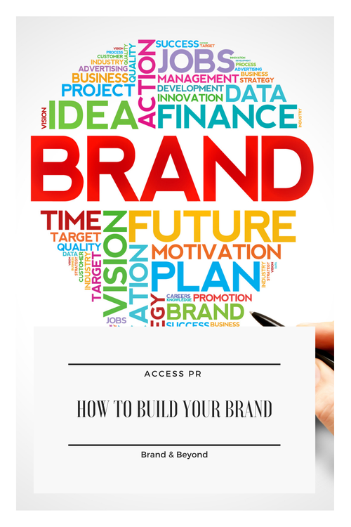 How To Build Your Brand — Access Consulting & Co.