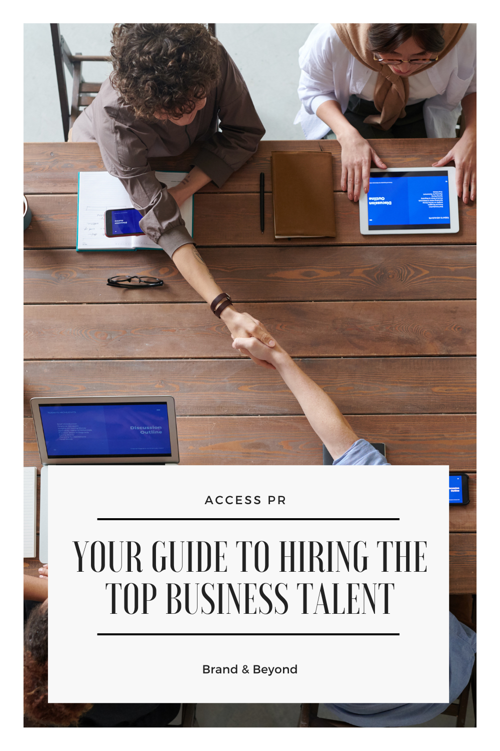 Your Guide to Hiring the Top Business Talent — Access Consulting & Co.