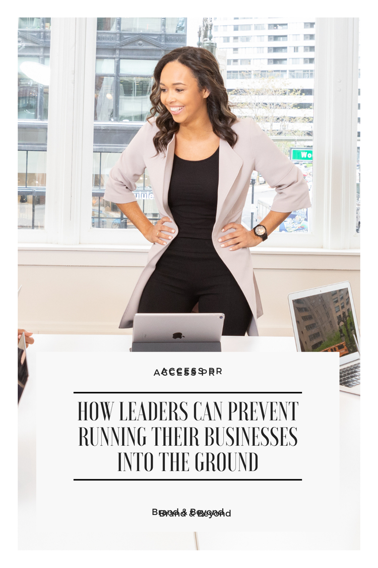 How Leaders Can Prevent Running Their Businesses Into The Ground ...