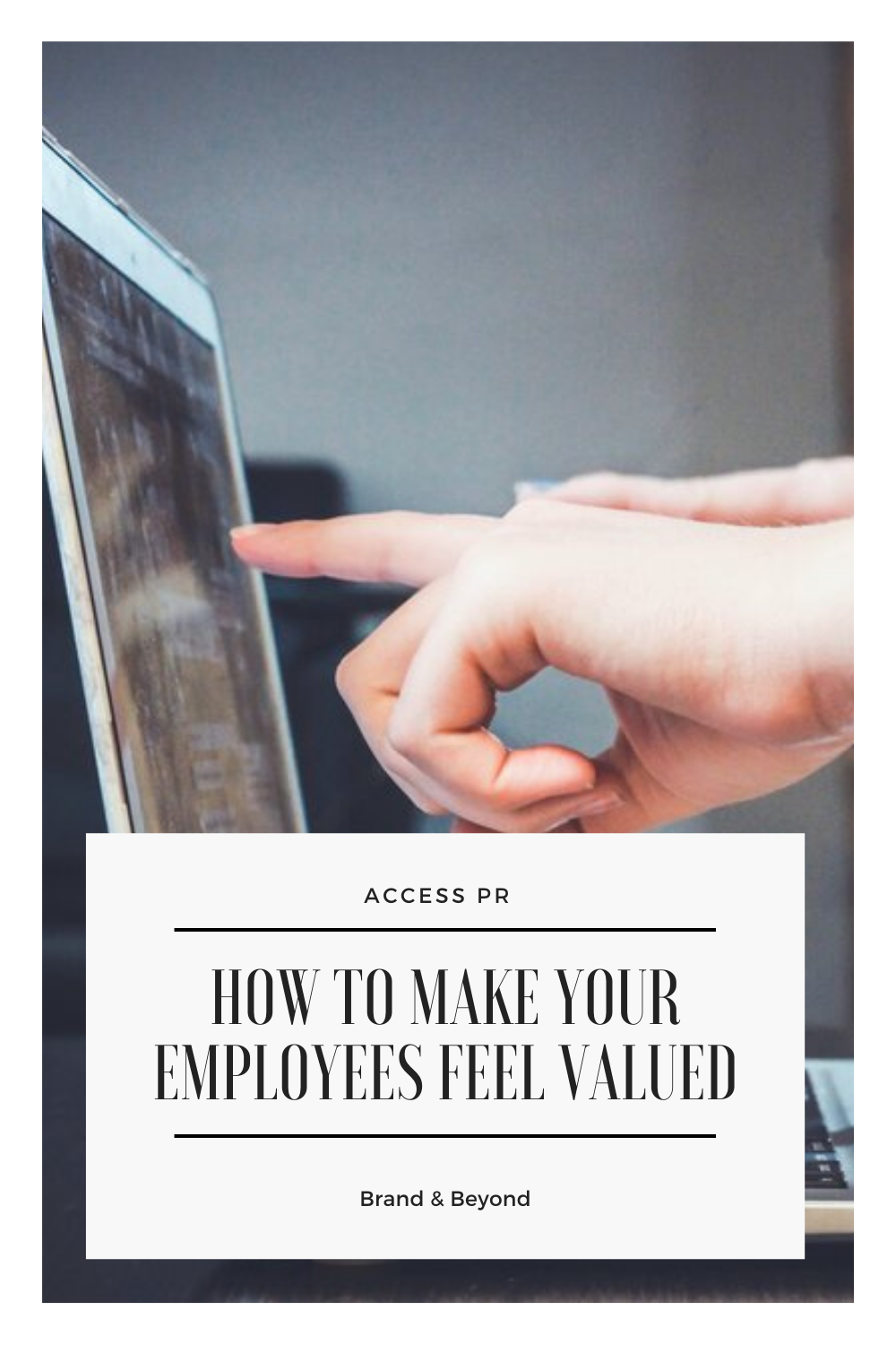 How To Make Your Employees Feel Valued — Access Consulting & Co.