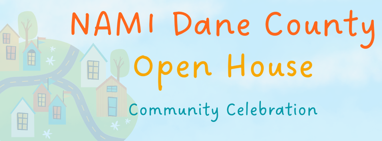 2025 Open House Event — NAMI Dane County
