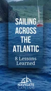 Sailing Across the Atlantic – 8 Lessons Learned — Navigate Content