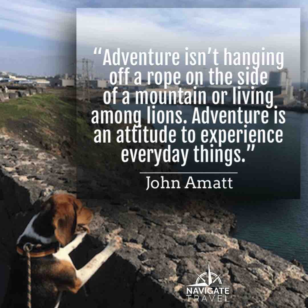 120 Epic and Inspirational Adventure Travel Quotes — Navigate Content