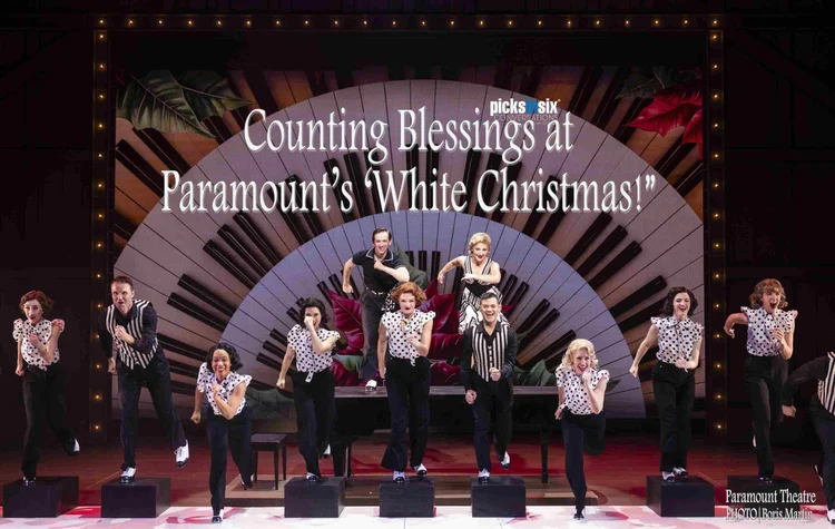 PicksInSix Review: White Christmas - Paramount Theatre — CONVERSATIONS ...