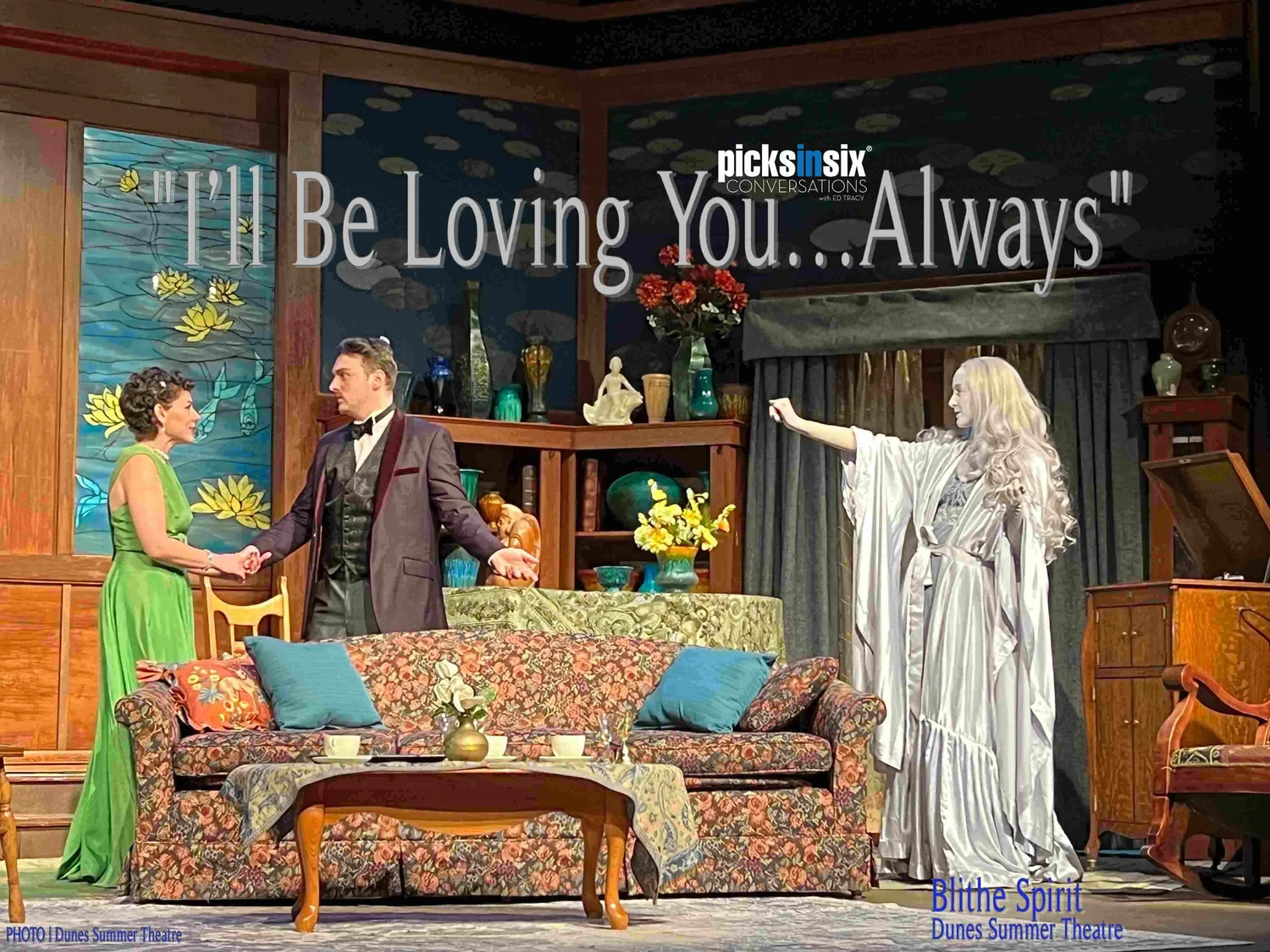 PicksInSix Review: Blithe Spirit - Dunes Summer Theatre — CONVERSATIONS ...