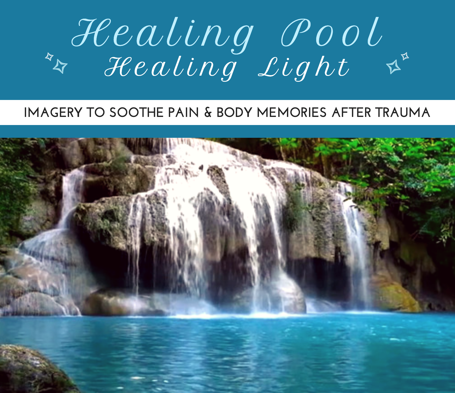 Imagery 101: Healing Pool and Healing Light — Beauty After Bruises