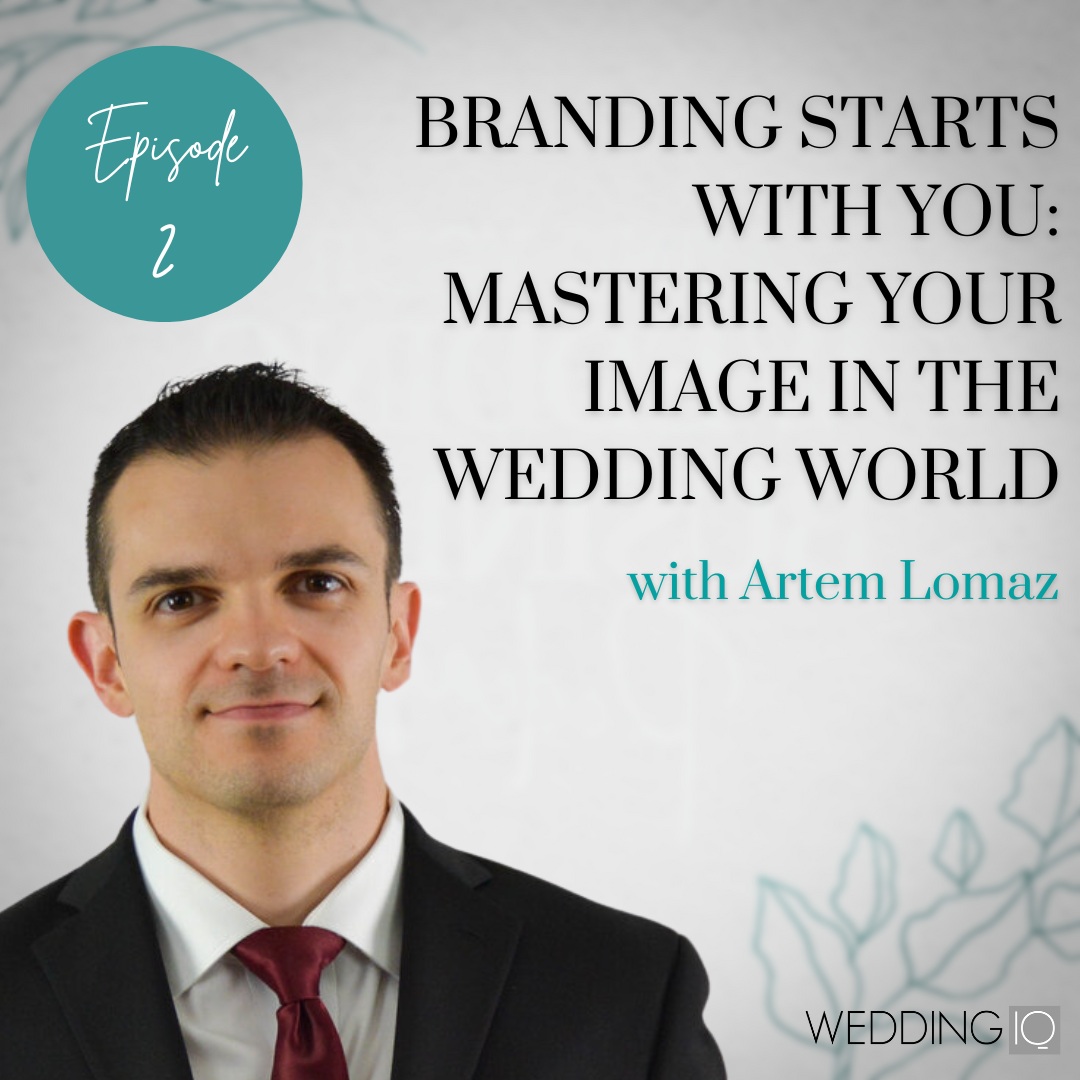 Branding Starts with You: Mastering Your Image in the Wedding World ...
