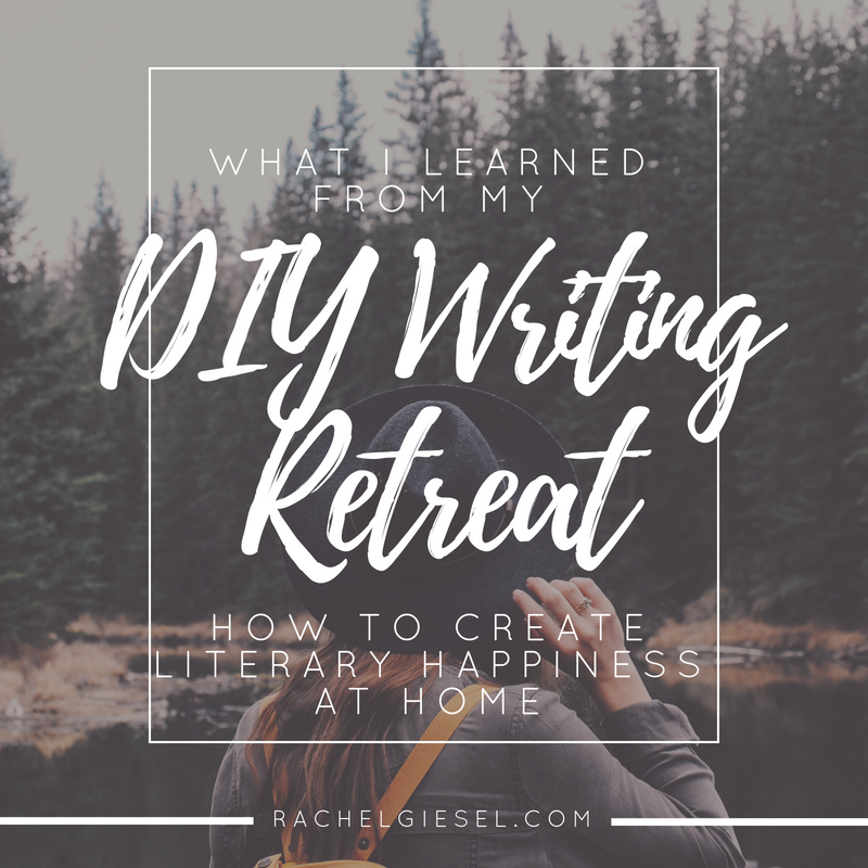 What I Learned From My DIY Writing Retreat — Rachel Giesel Grimm