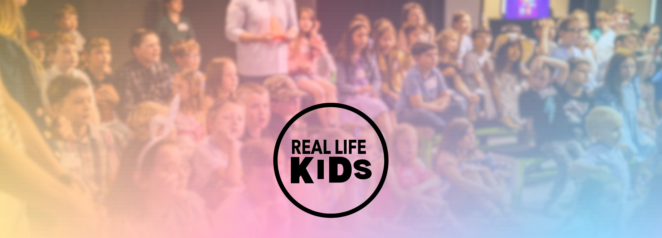 Real Life Kids — Real Life Church