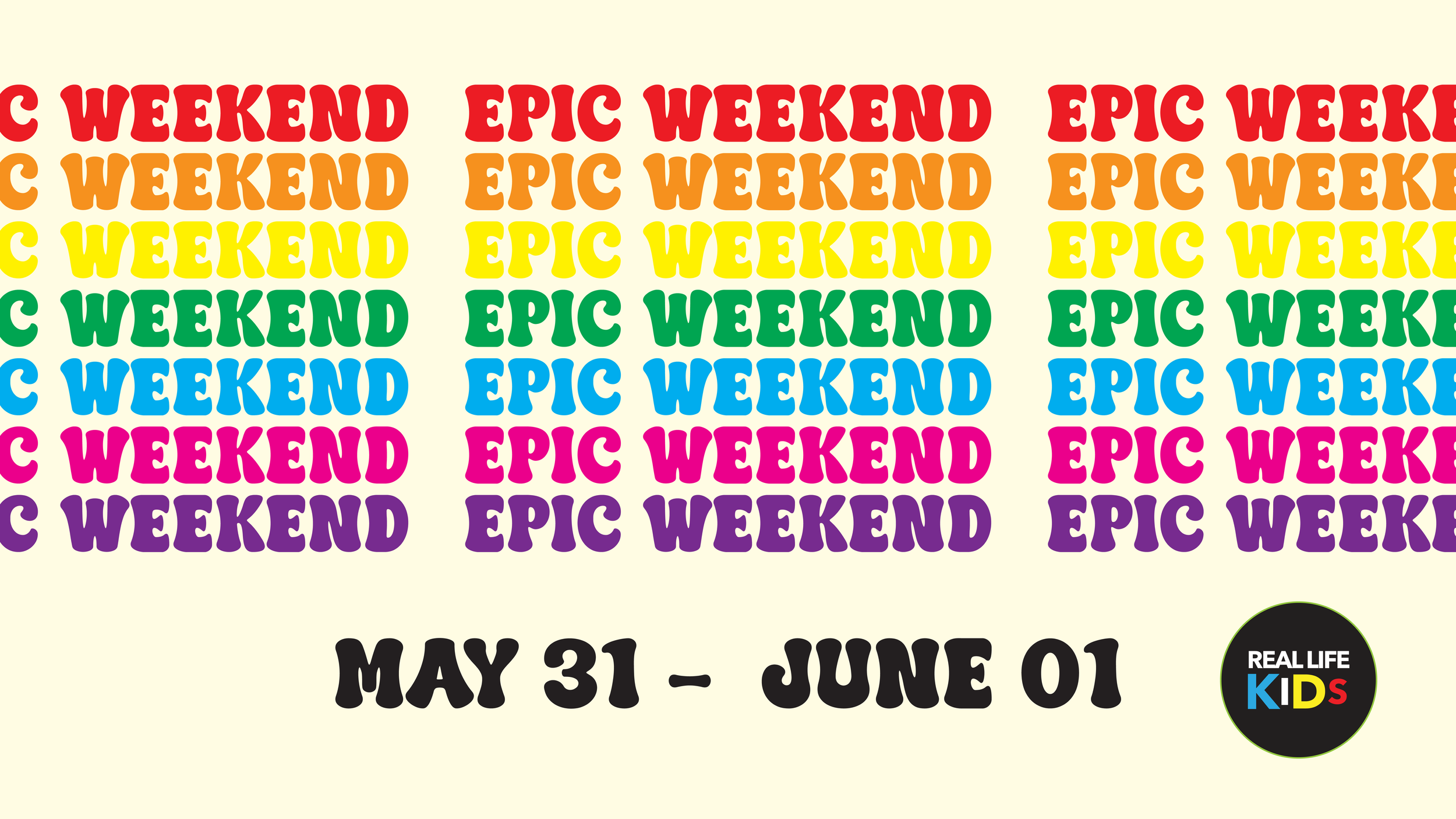 Epic Weekend — Real Life Church
