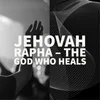 Jehovah Rapha – Heals — Power Packed Promises
