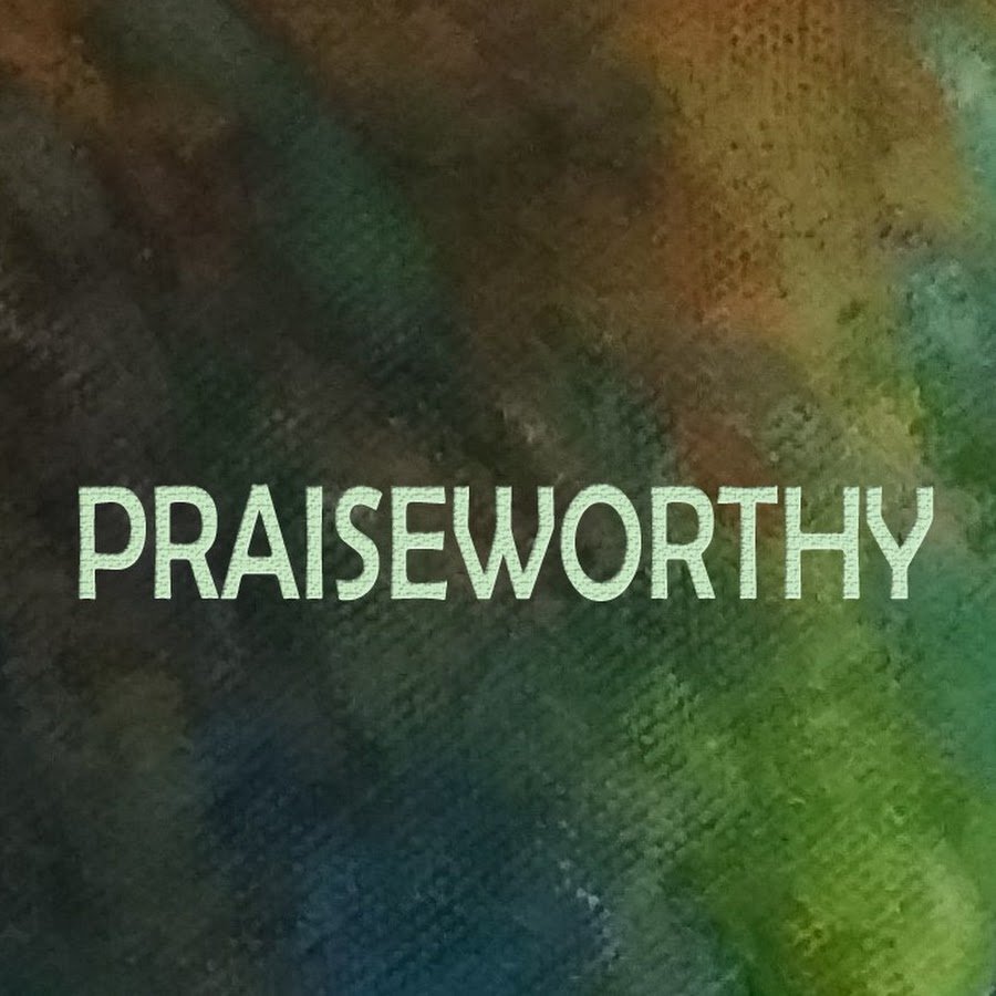 God is Praiseworthy — Power Packed Promises