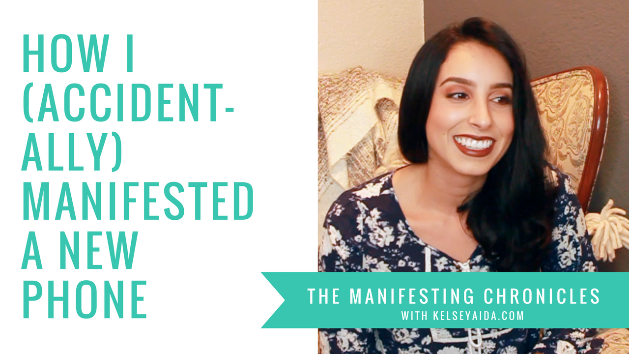 (Video) The Manifesting Chronicles: How I (Accidentally) Manifested a New Phone — Kelsey Aida