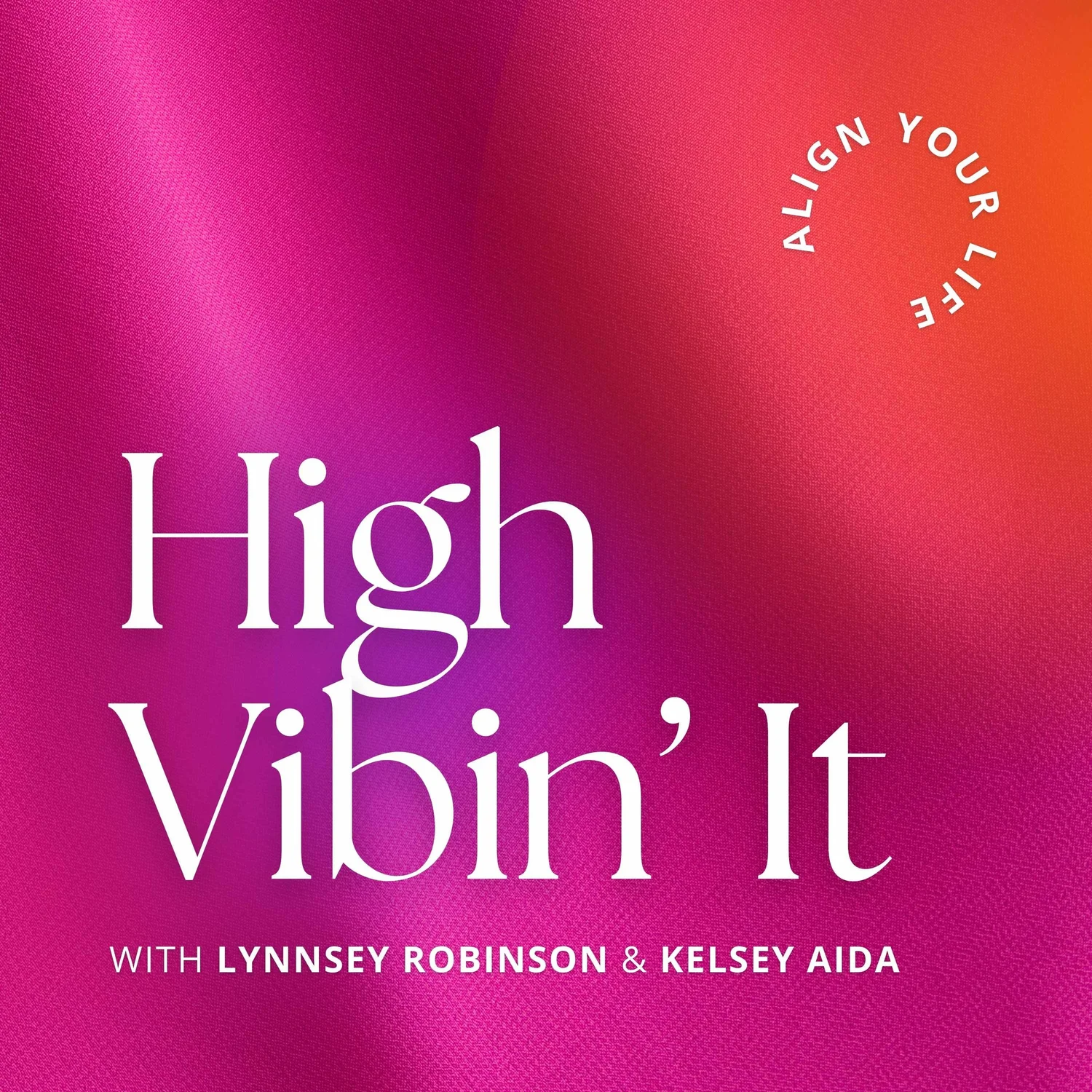 High Vibin' It Podcast — Kelsey Aida