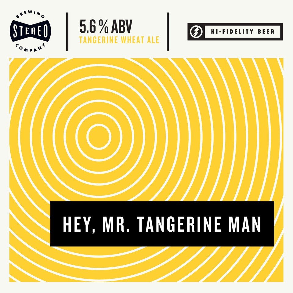 Hey, Mr. Tangerine Man — Stereo Brewing
