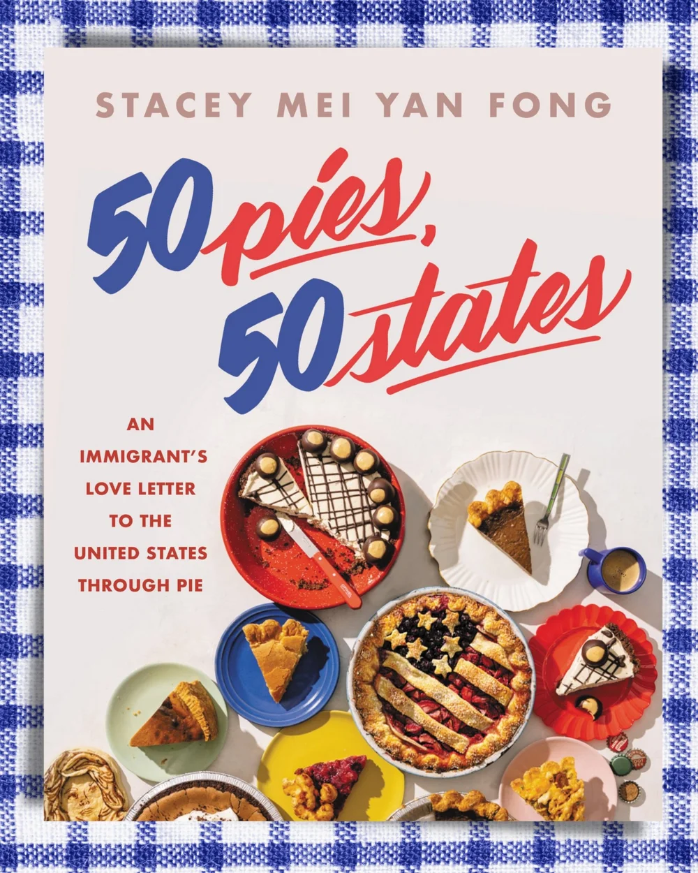 THE COOKBOOK — 50 Pies / 50 States