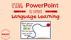 Using PowerPoint to Support Language Learning — NWACS