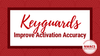 Keyguards: Improve Activation Accuracy — NWACS