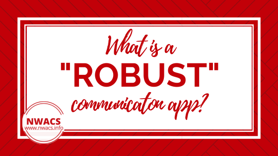 What is a “robust” communication app? — NWACS