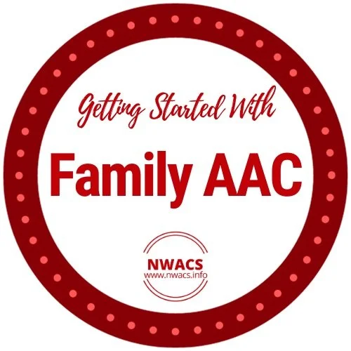 NWACS - AAC Information and Supports for Parents, Guardians, & Caregivers