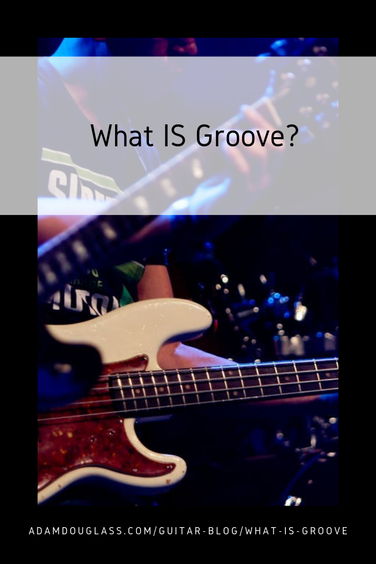 What IS Groove? — Adam Douglass